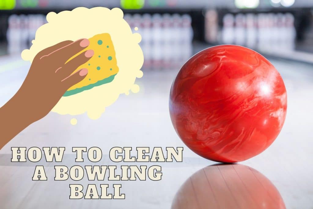 How To Clean A Bowling Ball in the Right Way | Bowling Knowledge